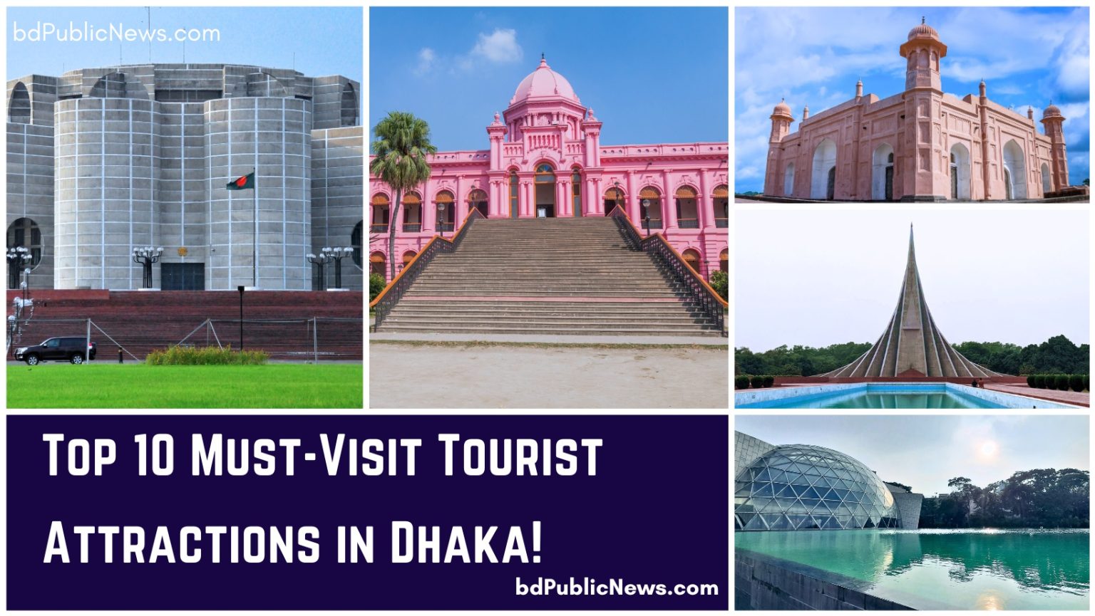 Top 10 Must-Visit Tourist Attractions in Dhaka - BD Public News